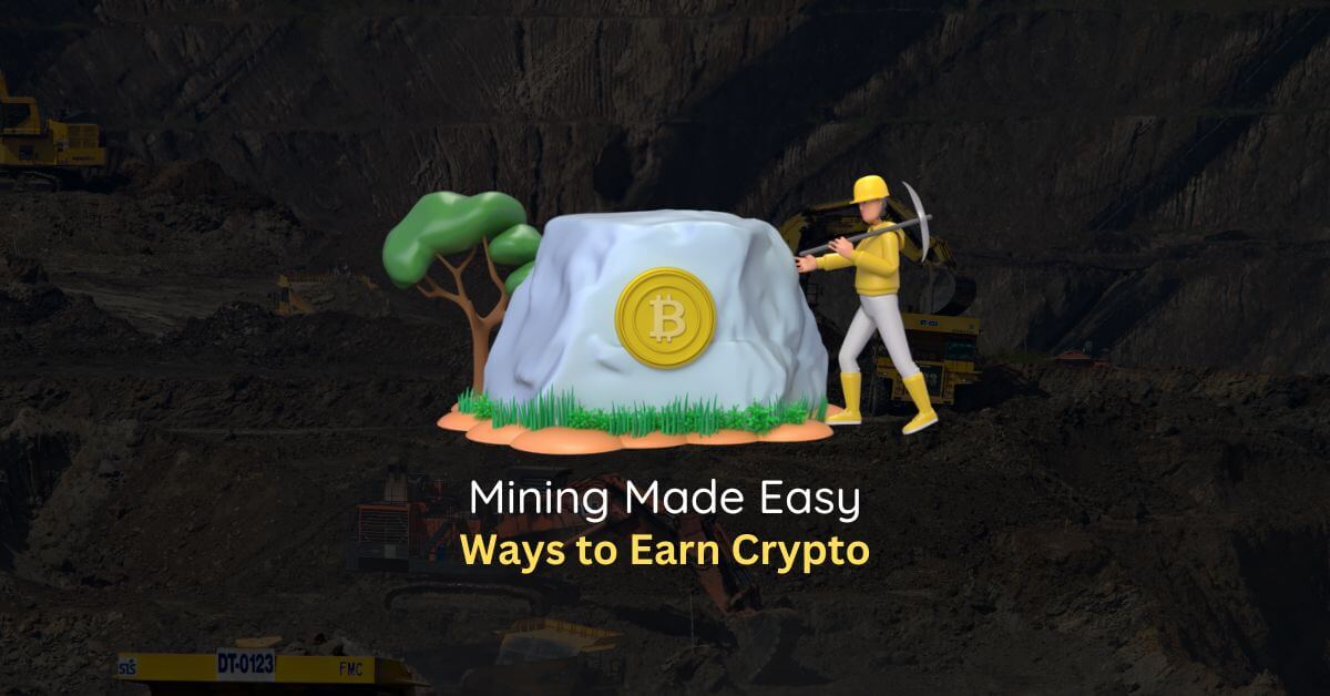 Mining Made Easy: Effortless Ways to Earn Crypto from Home - EarnBit ...