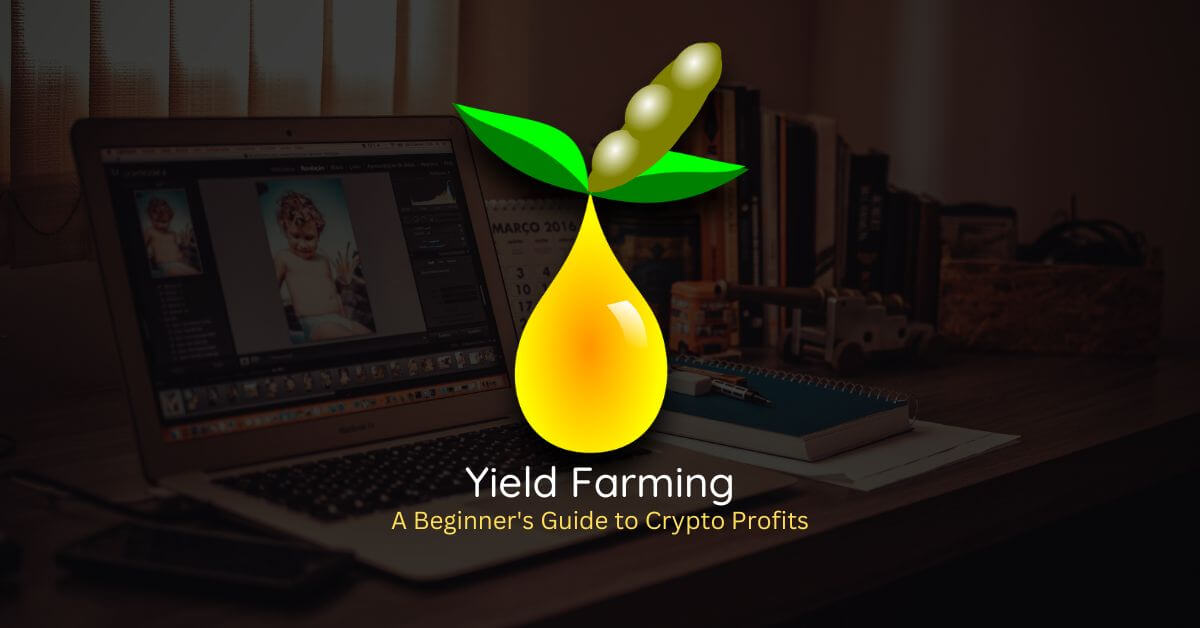 Mastering Yield Farming: A Beginner's Guide to Crypto Profits - EarnBit.net: Unlock the ...